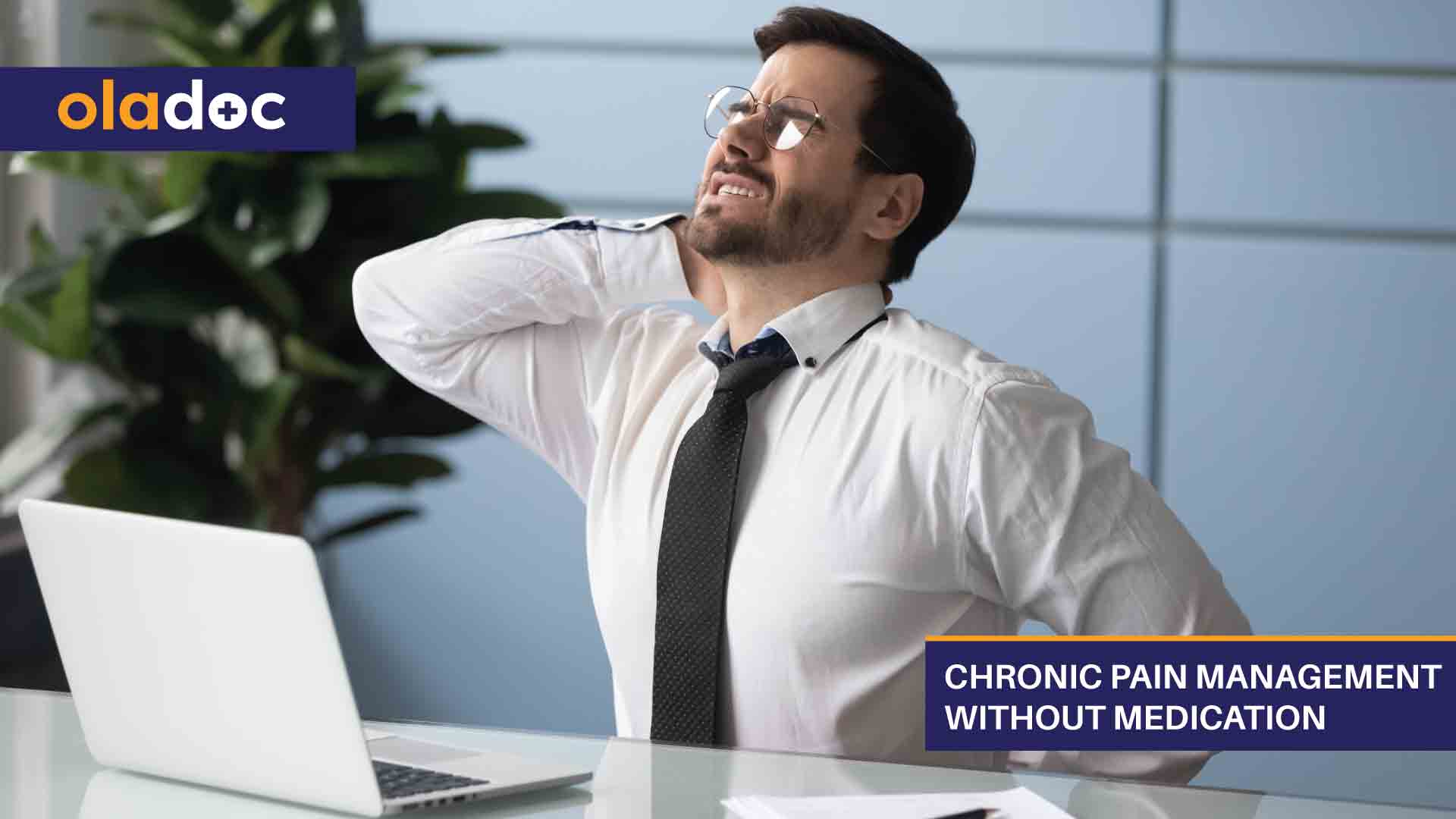 Chronic Pain Management Without Medication | Pain Management | oladoc.com