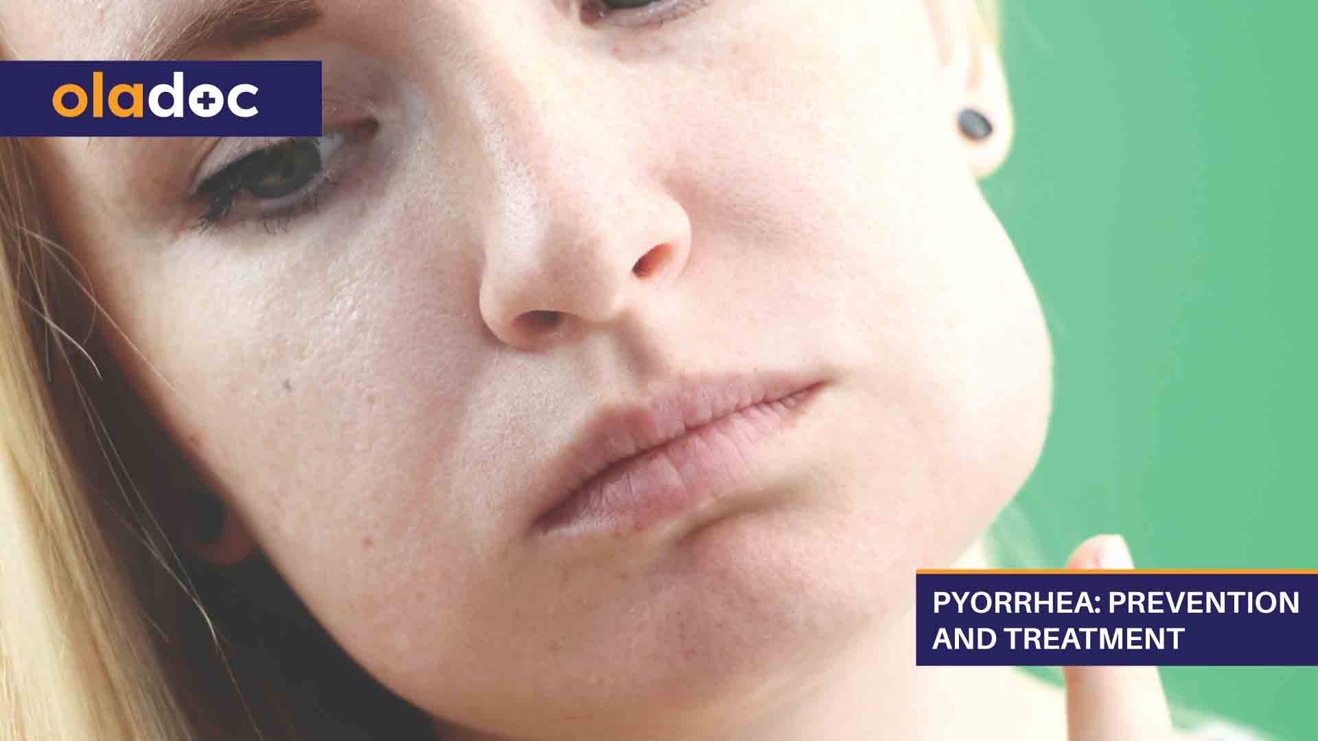 Pyorrhea: Prevention and Treatment | Teeth and Gums | oladoc.com