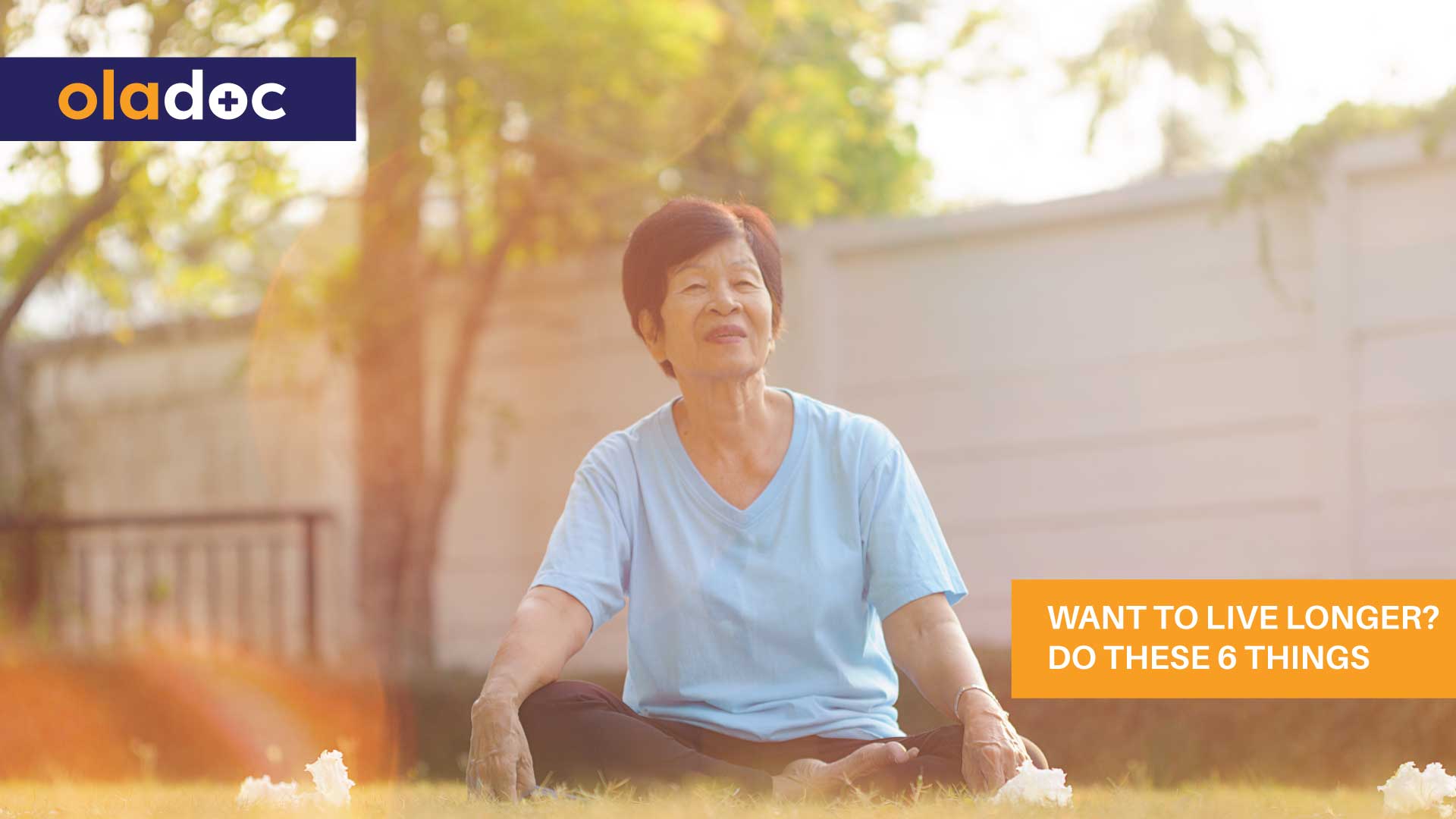 Want to Live Longer? Do These 6 Things | Healthy Lifestyle | oladoc.com