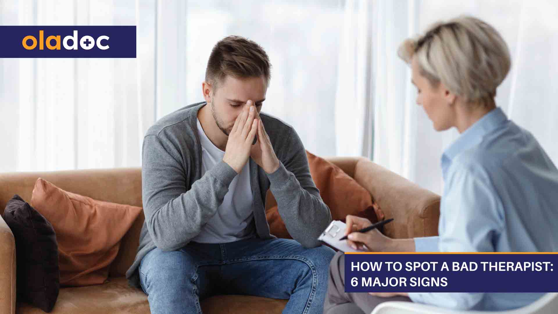 How To Spot A Bad Therapist: 6 Major Signs | Mental Health | oladoc.com
