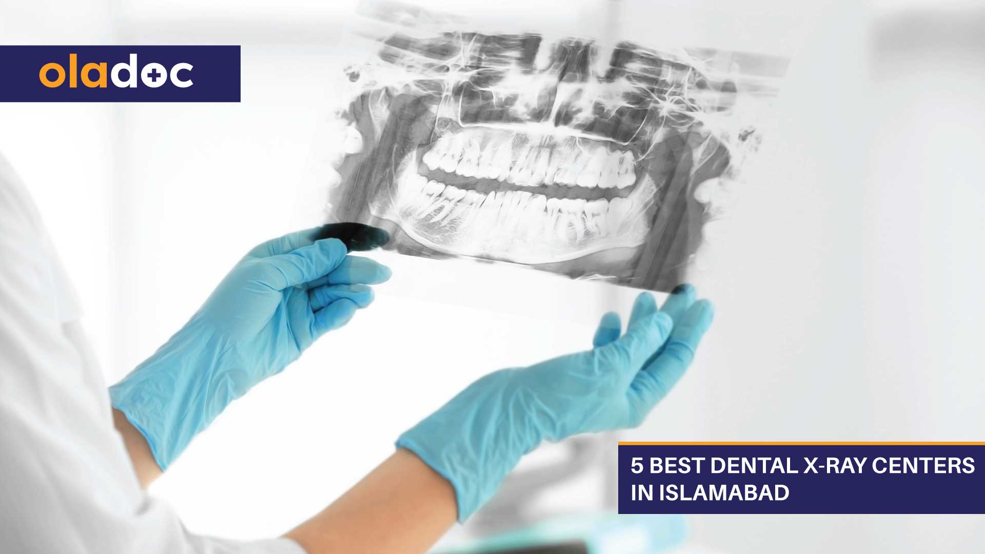 5 Best Dental X-ray Centers In Islamabad | Radiology | oladoc.com